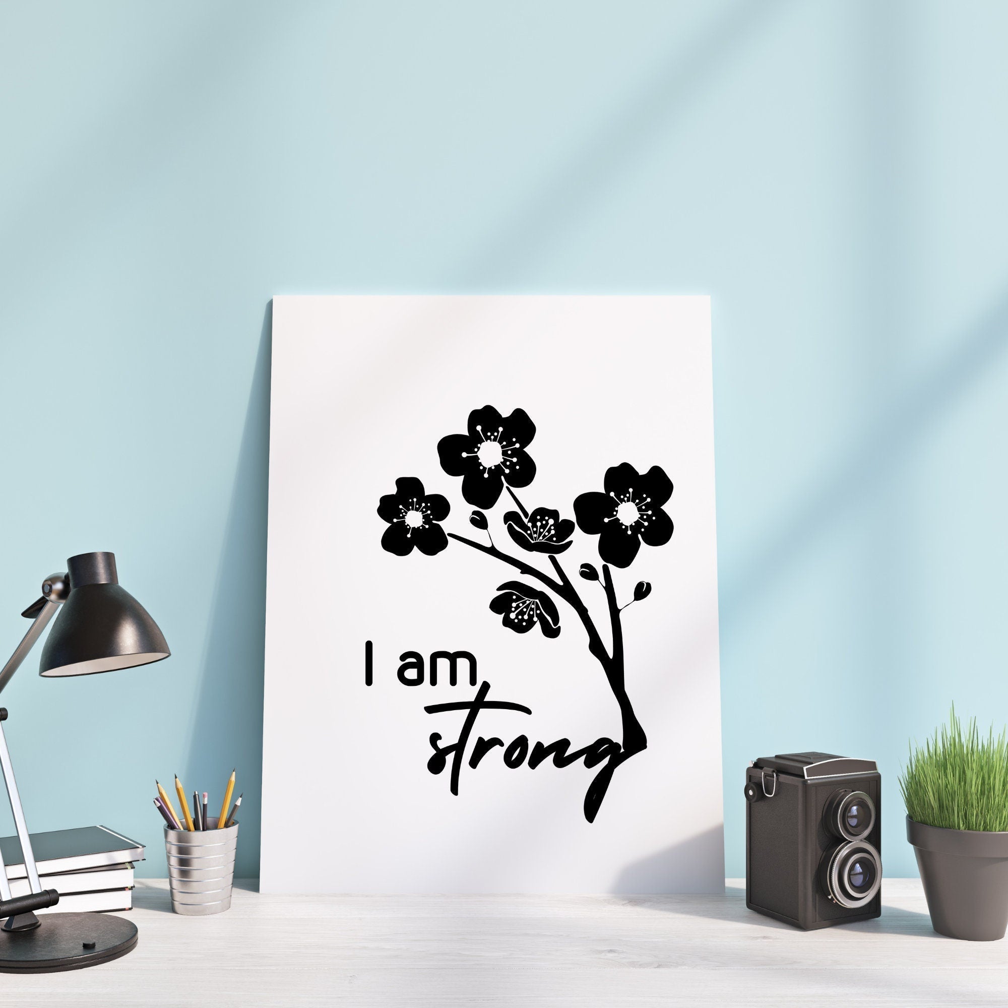 Printable I am strong flower wall decor - KY designX